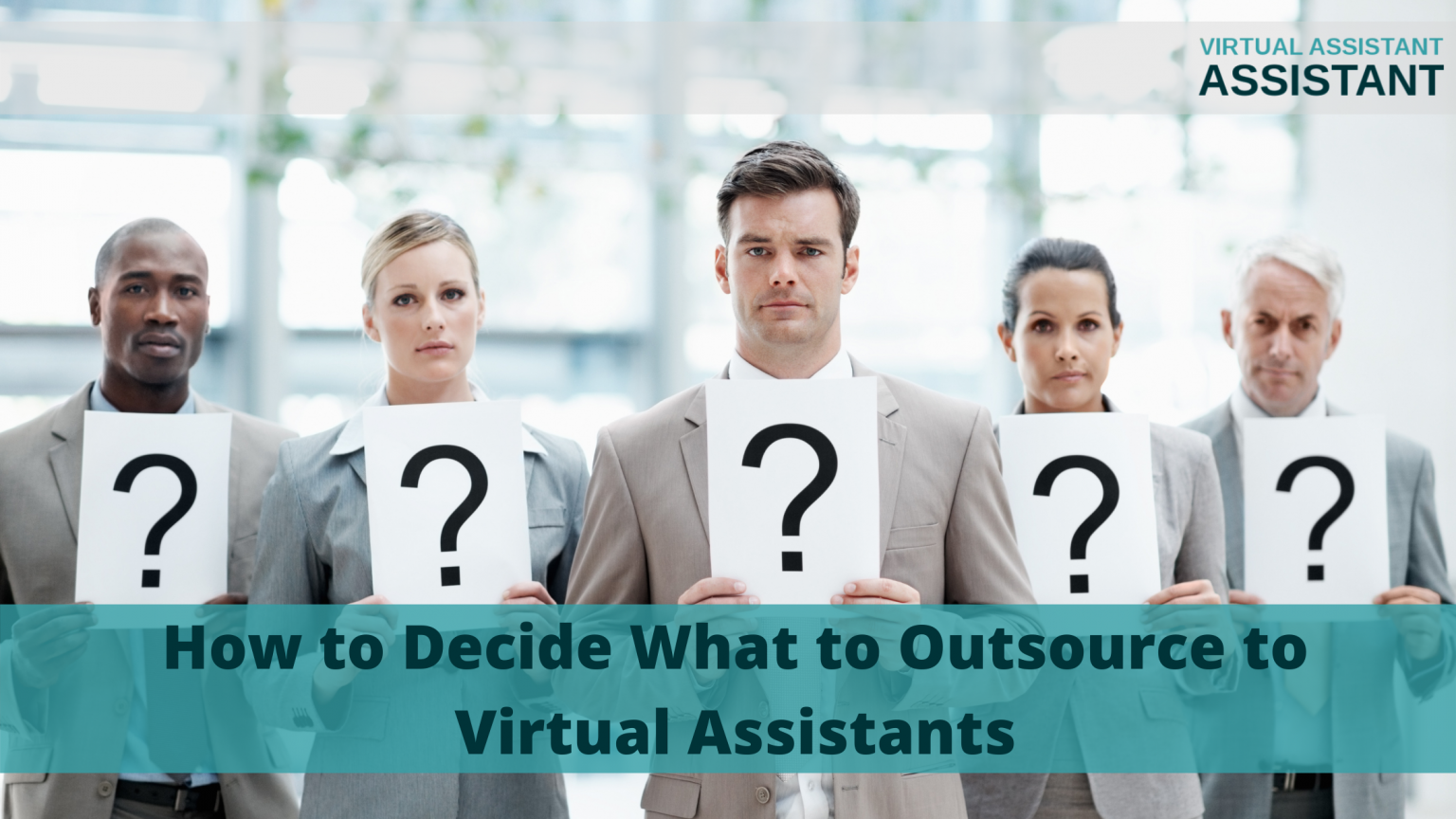 How to Decide What to Outsource to Virtual Assistants