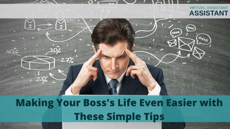 Making Your Boss's Life Even Easier with These Simple Tips
