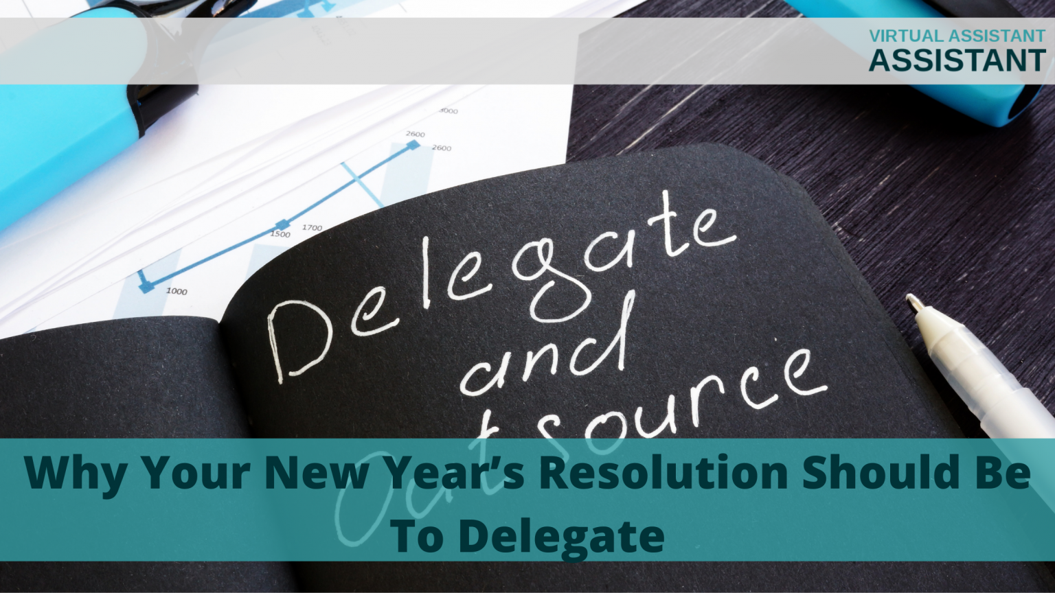 Why Your New Year’s Resolution Should Be To Delegate