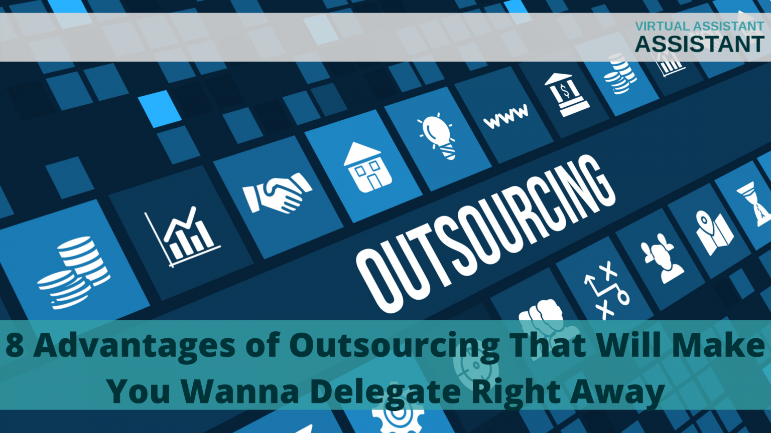 8 Advantages of Outsourcing That Will Make You Wanna Delegate Right ...