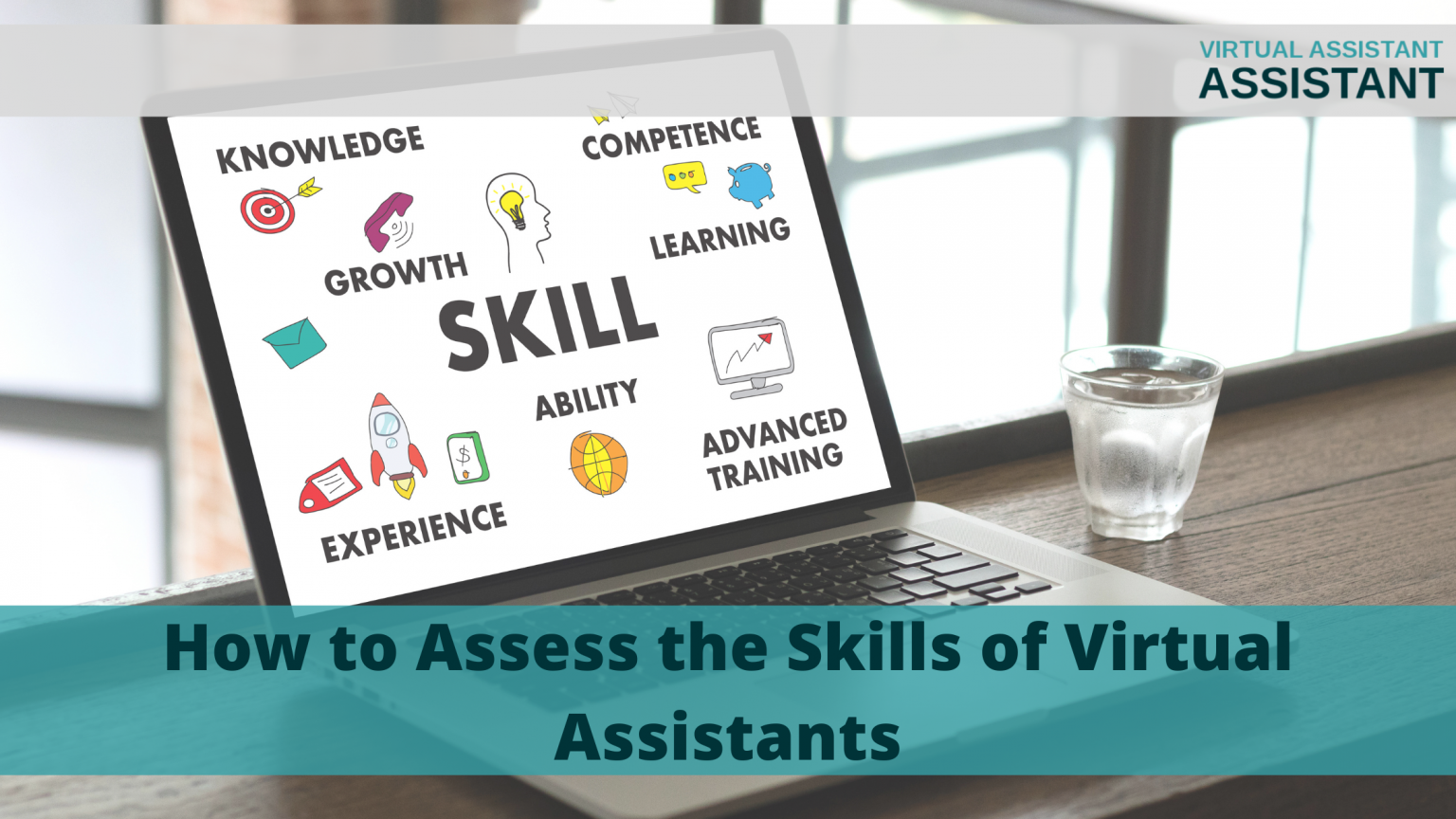 How to Assess the Skills of Virtual Assistants