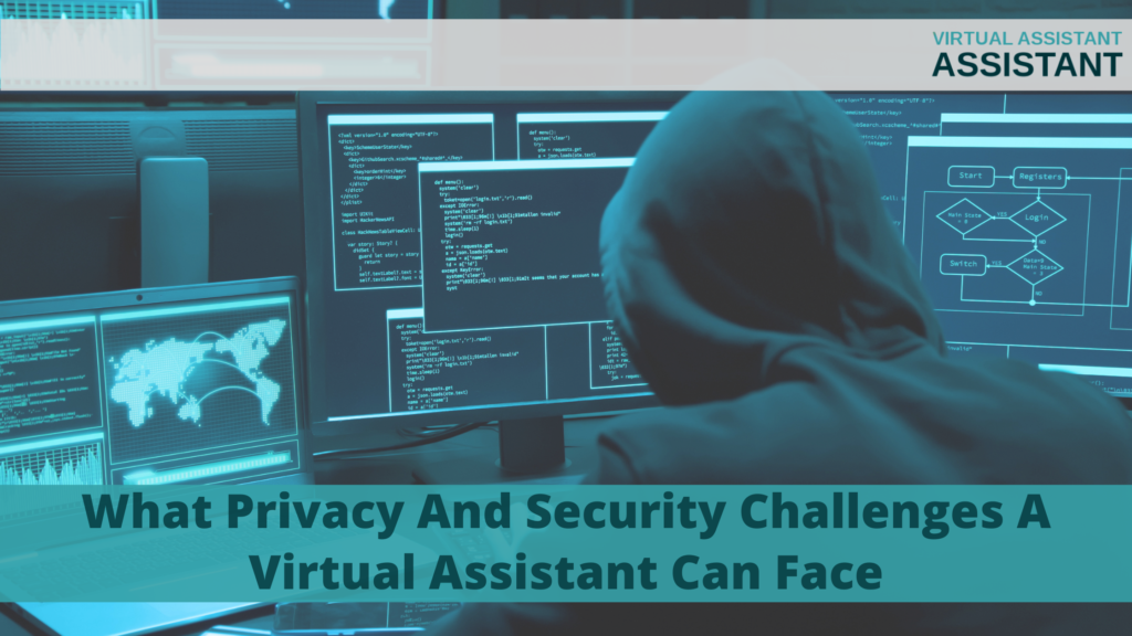 What Privacy And Security Challenges A Virtual Assistant Can Face