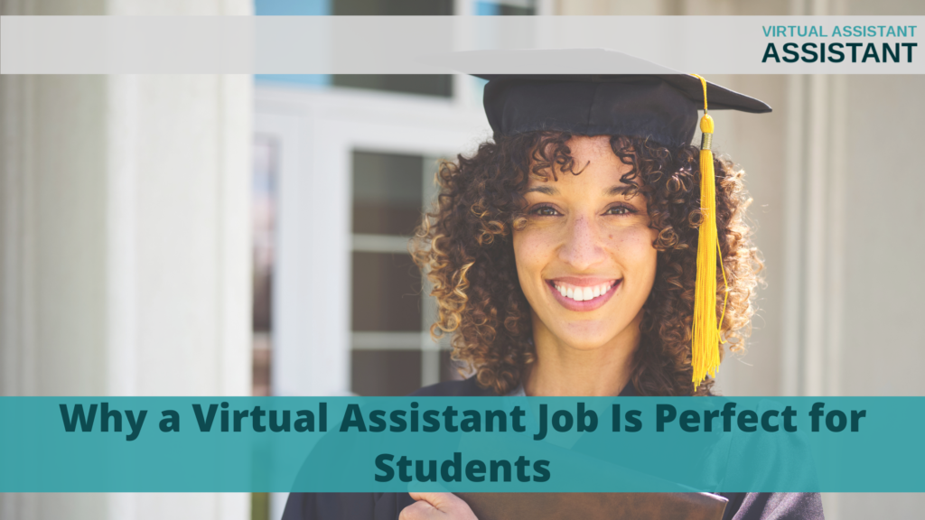 Why a Virtual Assistant Job Is Perfect for Students