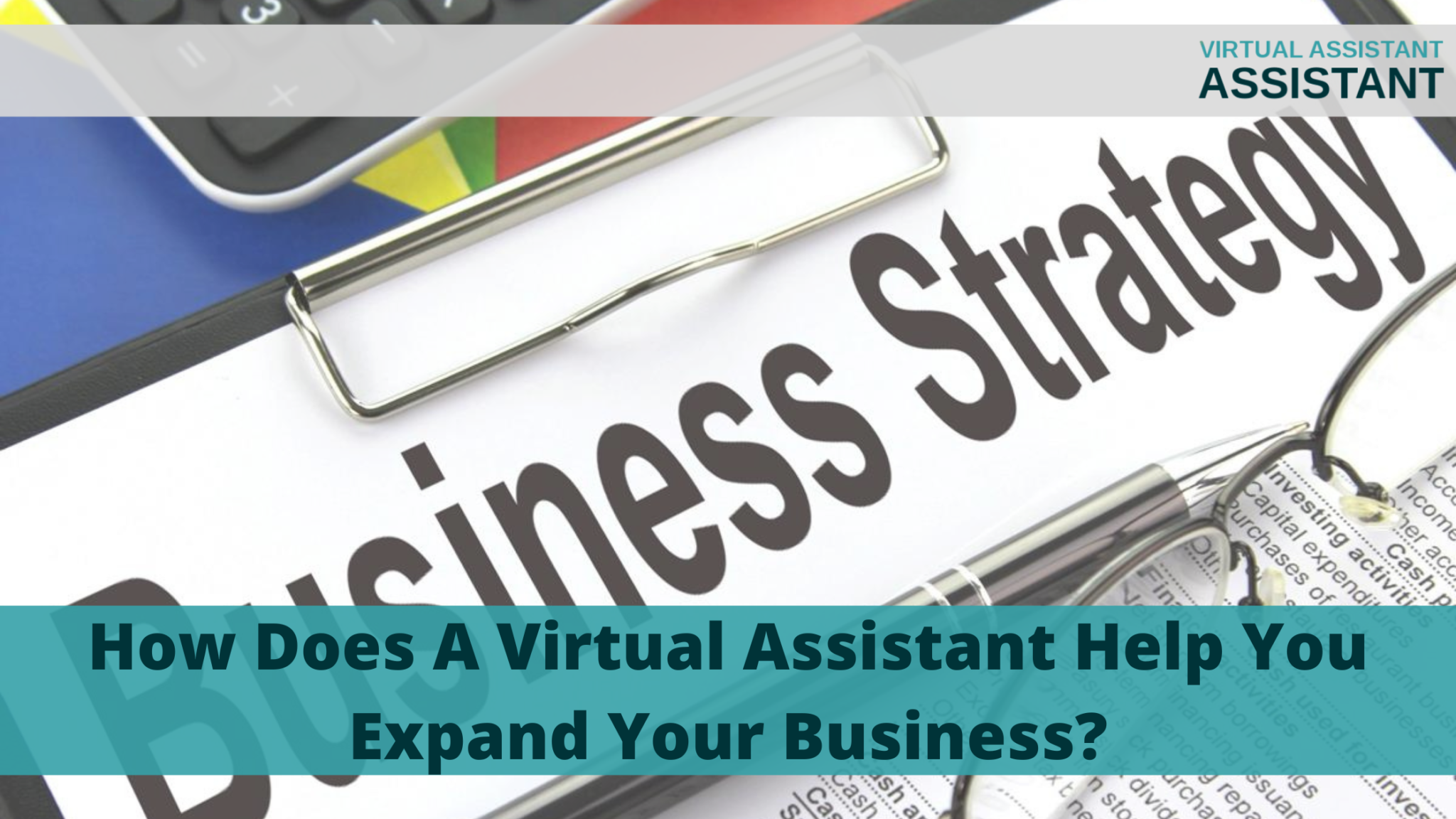 How Does A Virtual Assistant Help You Expand Your Business?