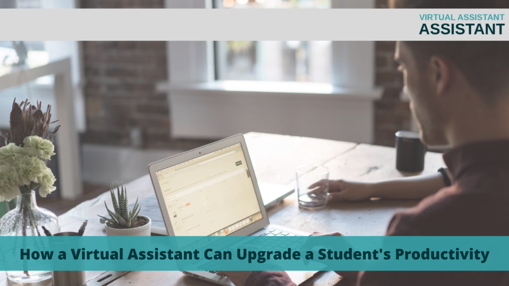 How a Virtual Assistant Can Upgrade a Student's Productivity