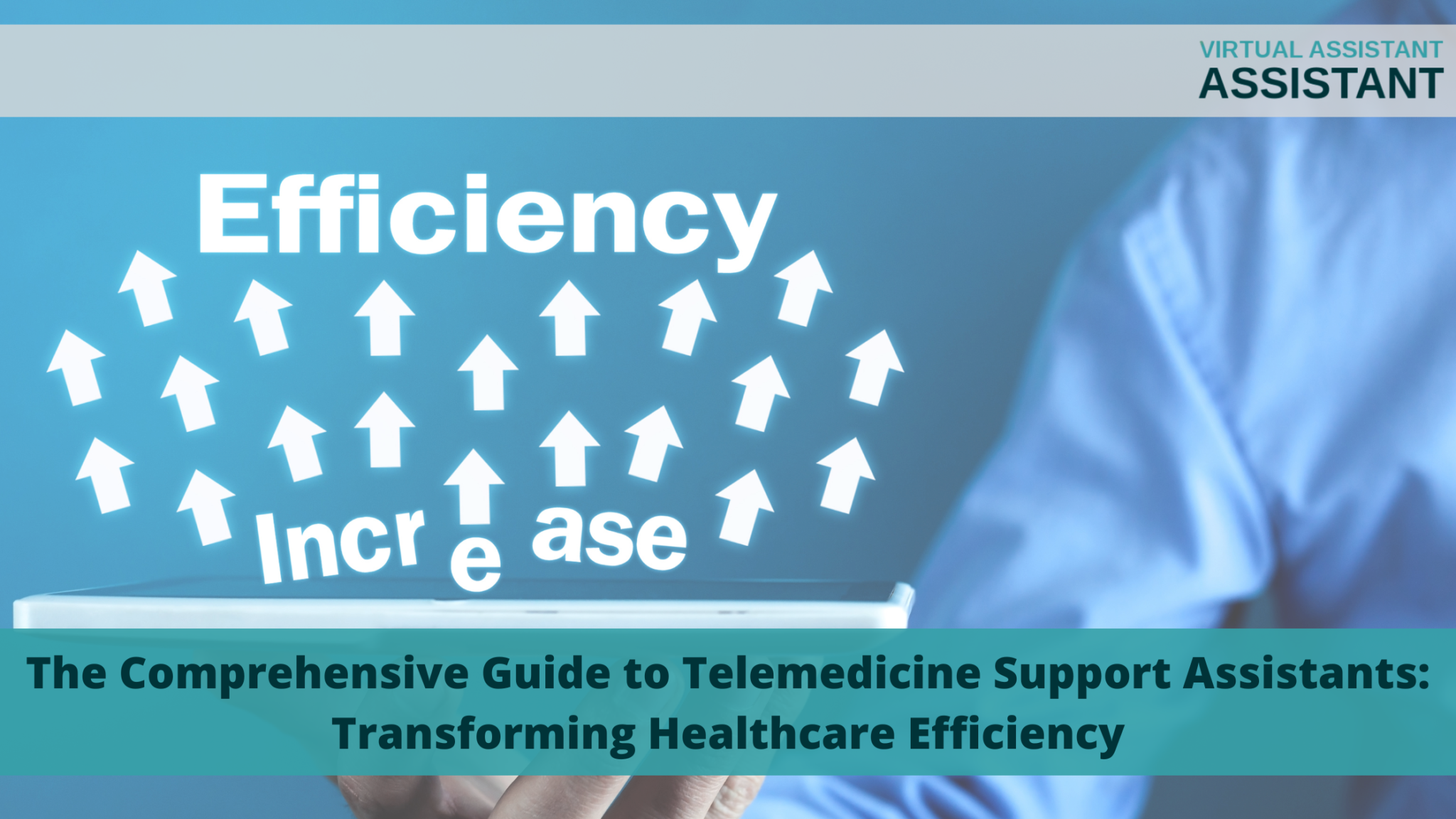 The Comprehensive Guide to Telemedicine Support Assistants ...